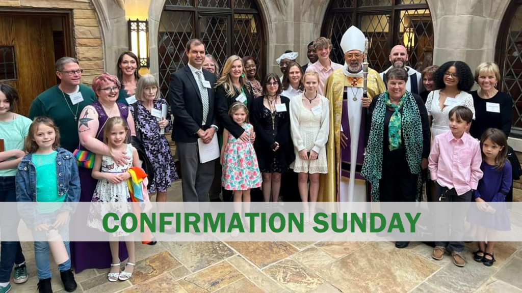 Confirmation Sunday - St. Matthew's Episcopal Church