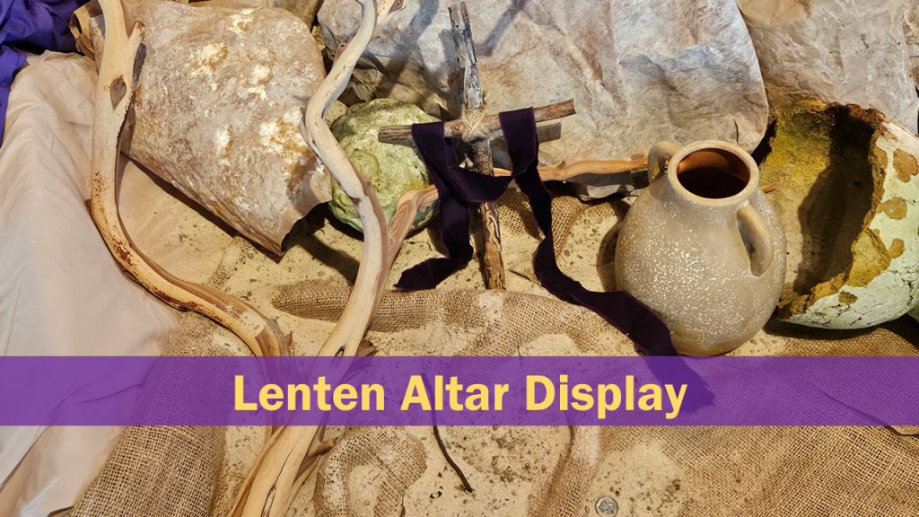 Lenten Altar Display - St. Matthew's Episcopal Church